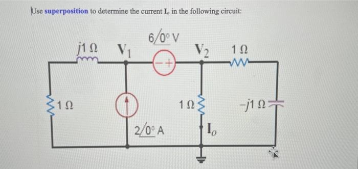 Solved Use superposition to determine the current Io in the | Chegg.com