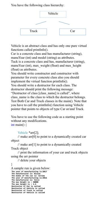 Solved You have the following class hierarchy: Vehicle Truck | Chegg.com
