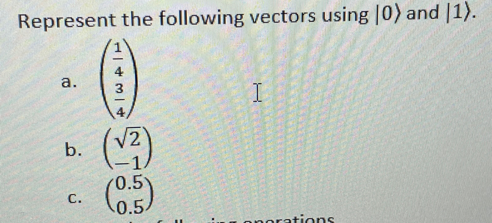 Solved Represent the following vectors using |0:| ﻿and | Chegg.com