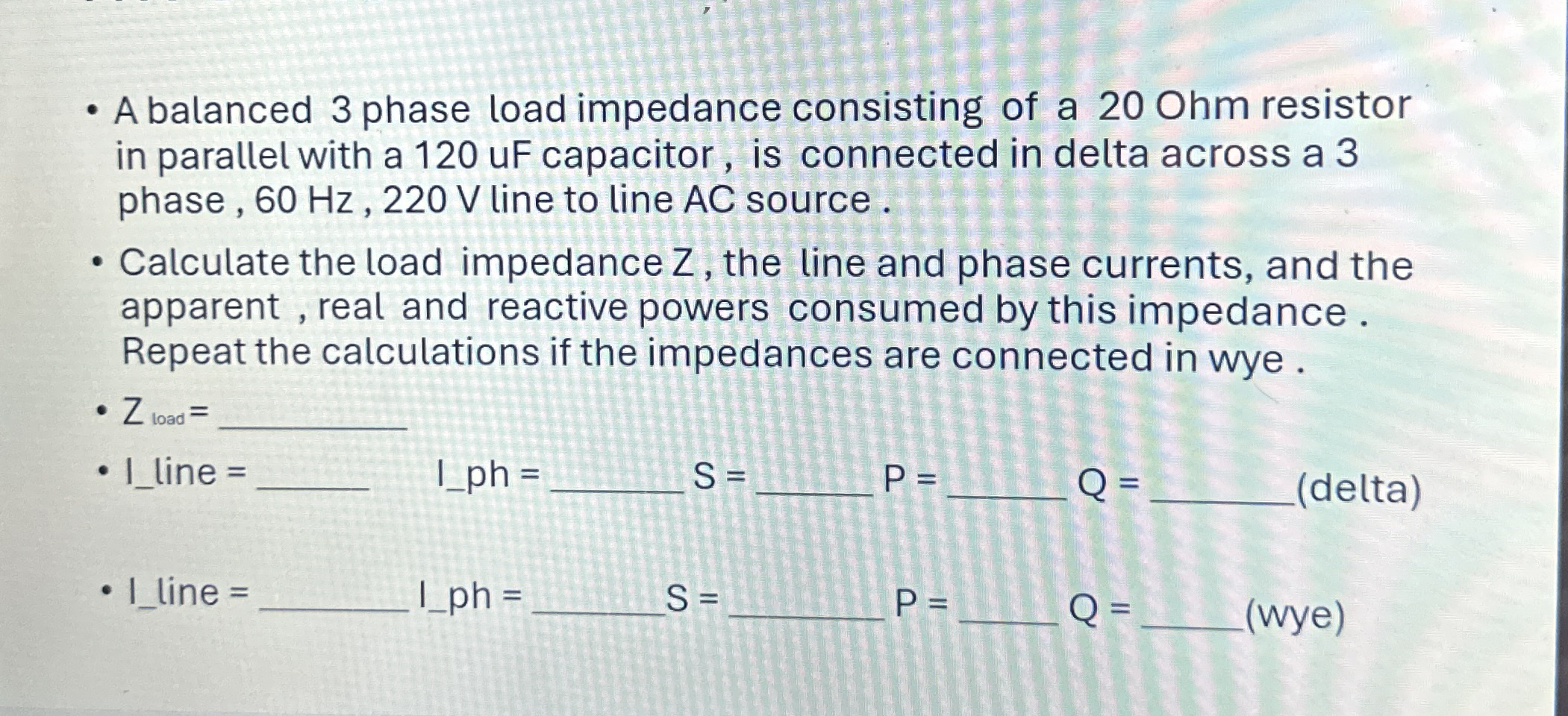 Solved A balanced 3 ﻿phase load impedance consisting of a 20 | Chegg.com