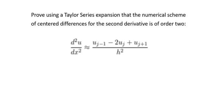 Solved Prove using a Taylor Series expansion that the | Chegg.com