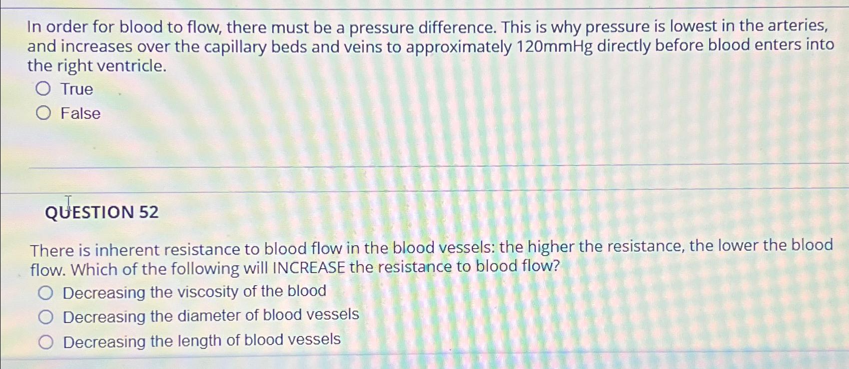 Solved In order for blood to flow, there must be a pressure | Chegg.com
