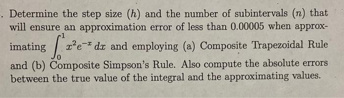Solved Determine the step size (h) and the number of | Chegg.com
