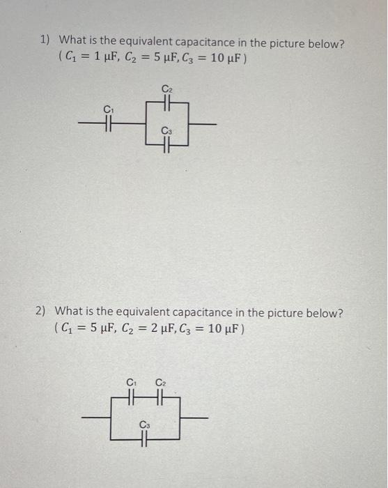 Solved 1) What is the equivalent capacitance in the picture | Chegg.com