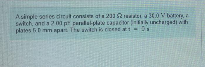Solved A simple series circuit consists of a 200 22 | Chegg.com