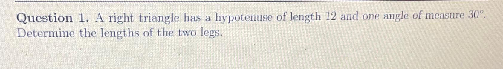 Solved Question 1. ﻿A right triangle has a hypotenuse of | Chegg.com