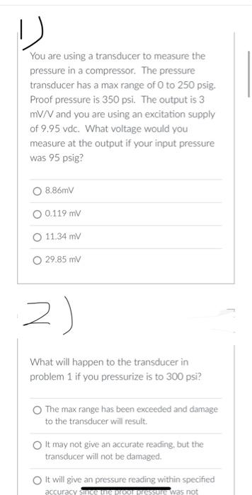 Solved You are using a transducer to measure the pressure in | Chegg.com