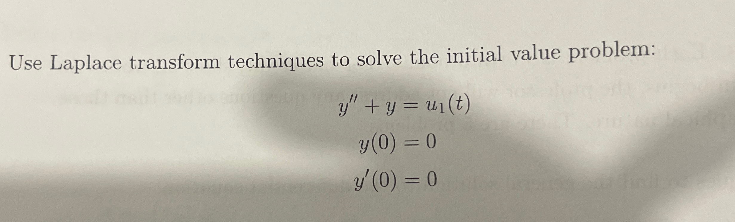 Solved Use Laplace transform techniques to solve the initial | Chegg.com