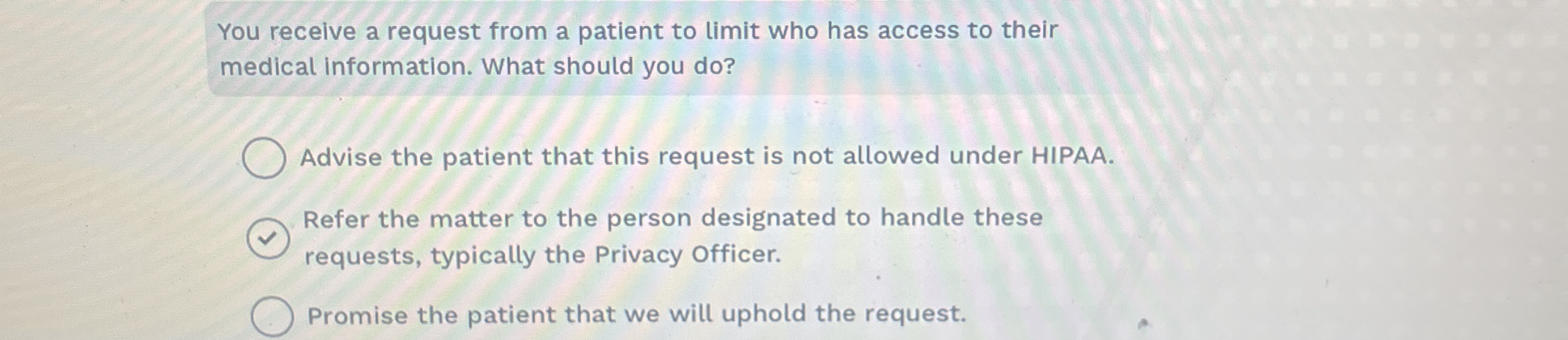 Solved You receive a request from a patient to limit who has | Chegg.com
