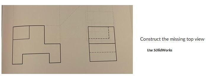 Solved Construct the missing top view Use SolidWorks | Chegg.com