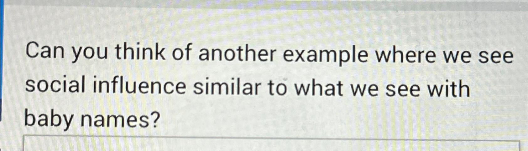 Solved Can you think of another example where we see social | Chegg.com