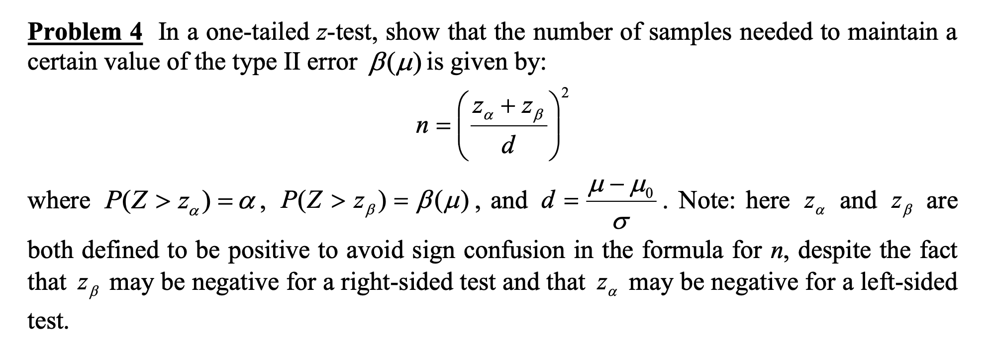 Solved Problem 4 In ﻿a one-tailed z-test, show that the | Chegg.com