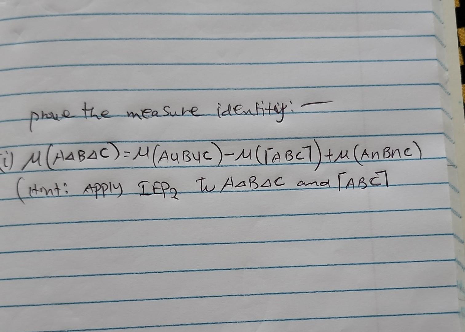 μ(A B C)=μ(A∪B∪C)−μ([ABC⌉)+μ(A∩B∩C) | Chegg.com