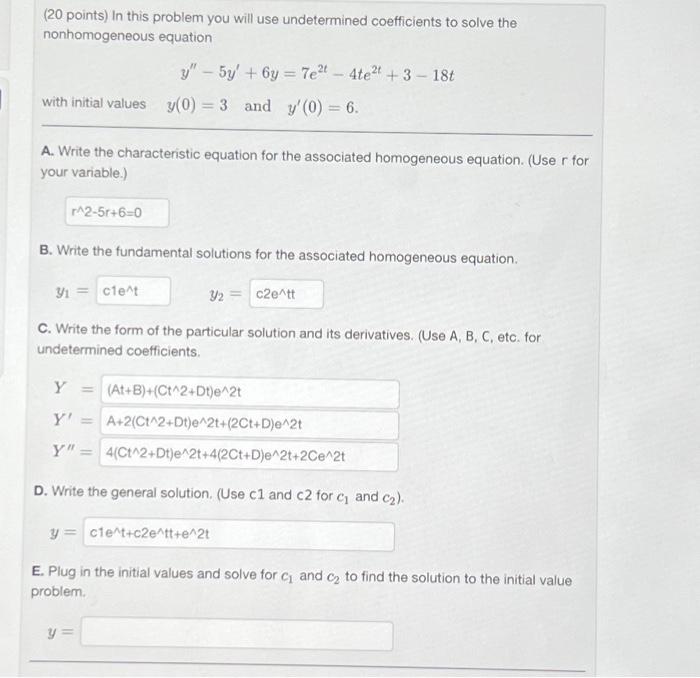 Solved (20 points) In this problem you will use undetermined | Chegg.com Solved (20 points) In this problem you will use undetermined | Chegg.com