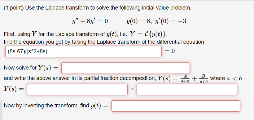 Solved (1 ﻿point) ﻿Use the Laplace transform to solve the | Chegg.com