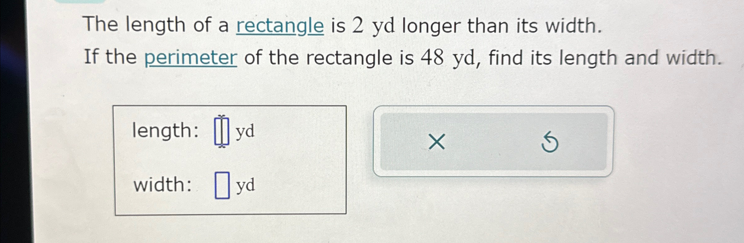 Solved The length of a rectangle is 2yd ﻿longer than its | Chegg.com