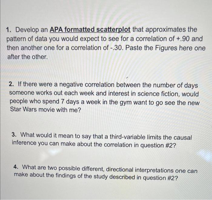 Solved 1. Develop an APA formatted scatterplot that | Chegg.com