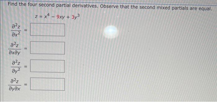 Solved Find the four second partial derivatives. Observe | Chegg.com
