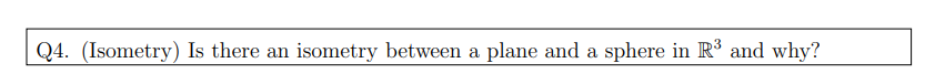 Solved Q4. (Isometry) ﻿Is there an isometry between a plane | Chegg.com