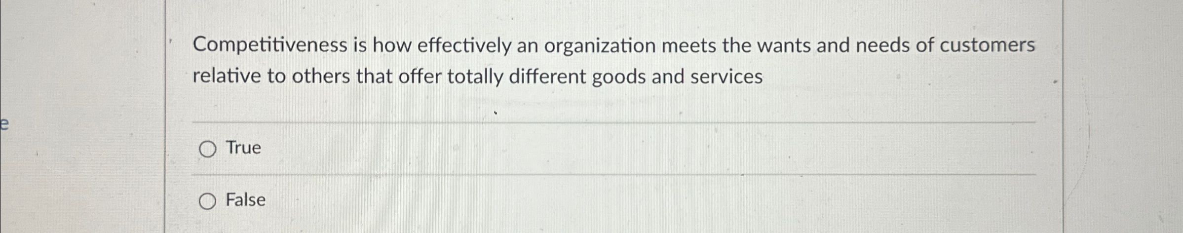 Solved Competitiveness is how effectively an organization | Chegg.com