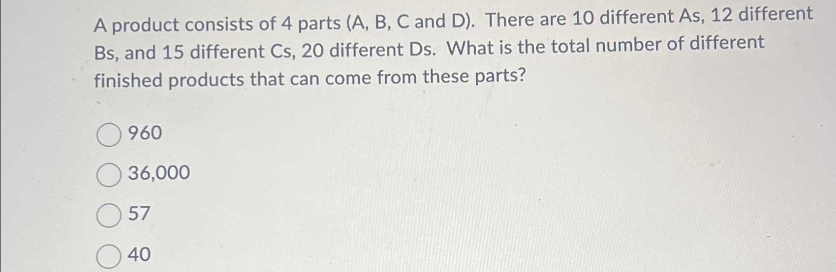 Solved A product consists of 4 ﻿parts (A, ﻿B, ﻿C and D). | Chegg.com
