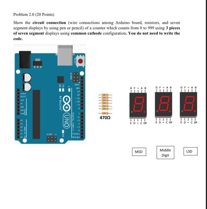 Solved Problem 2.0 (20 Points) Show the circuit connection | Chegg.com