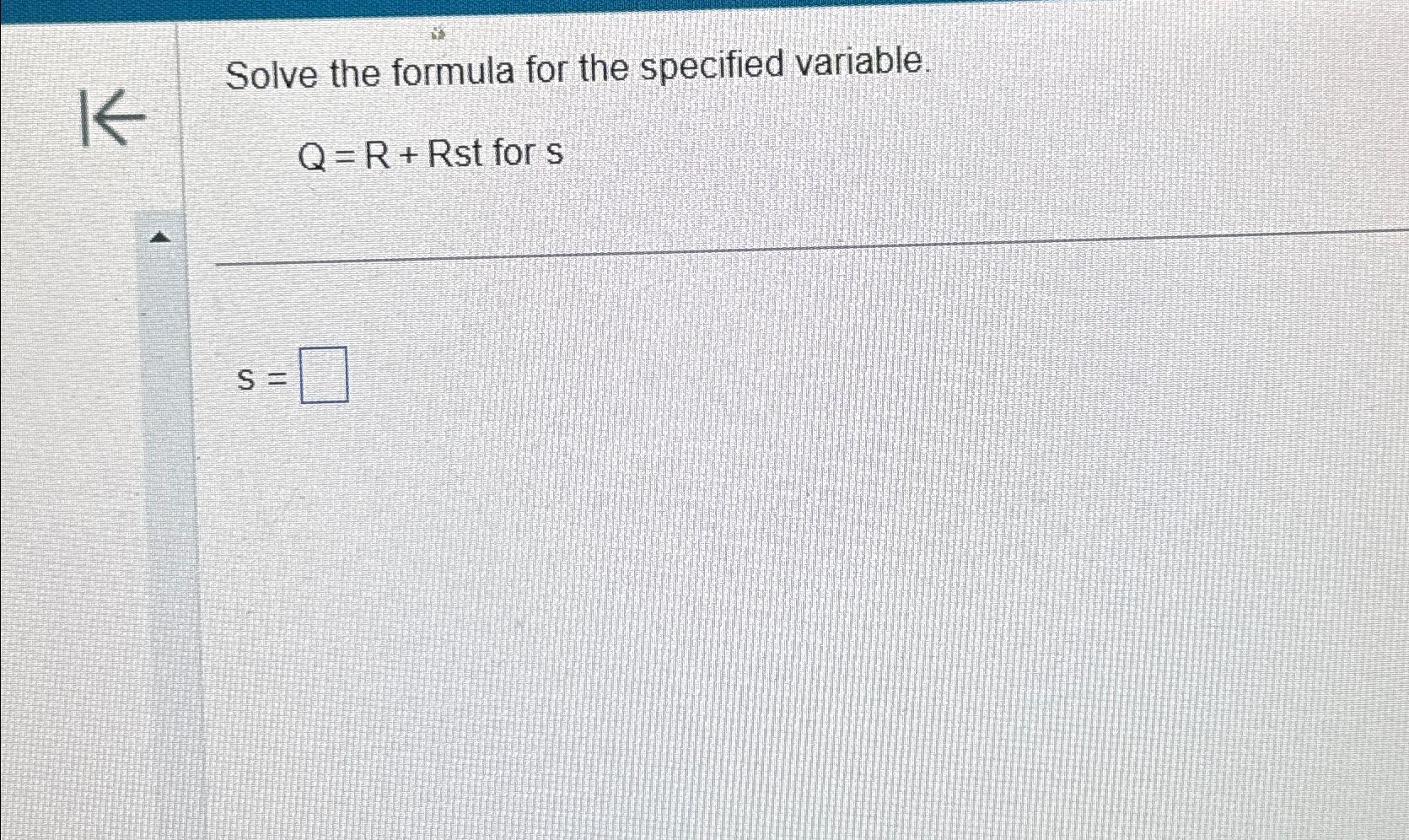Solved Solve the formula for the specified variable.Q=R+Rst | Chegg.com