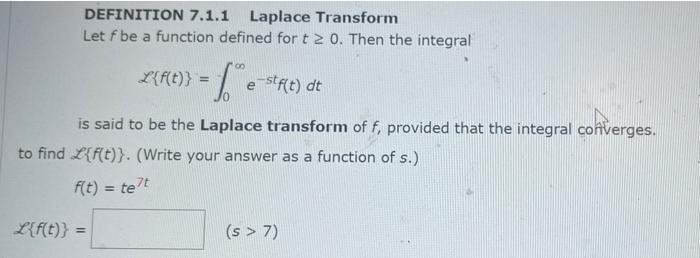 Solved DEFINITION 7.1.1 Laplace Transform Let f be a | Chegg.com