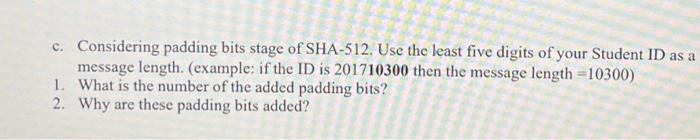 Solved c. Considering padding bits stage of SHA-512. Use the | Chegg.com