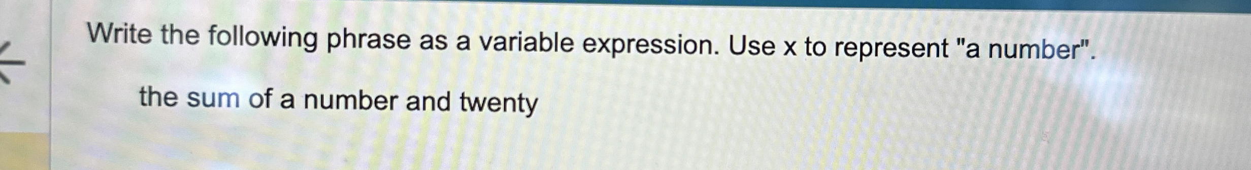 Solved Write the following phrase as a variable expression. | Chegg.com