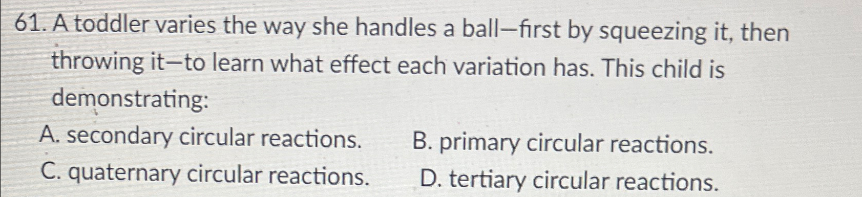 Solved A toddler varies the way she handles a ball-first by | Chegg.com