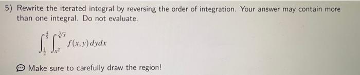Solved Rewrite the iterated integral by reversing the order | Chegg.com