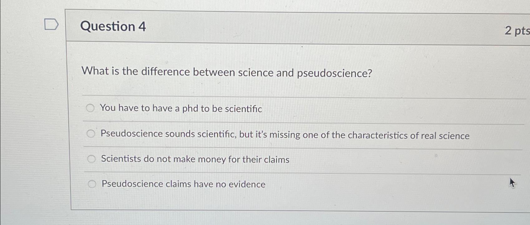 Solved Question 4What is the difference between science and | Chegg.com