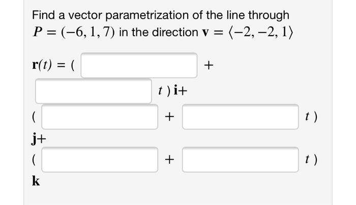 Solved Find a vector parametrization of the line through | Chegg.com