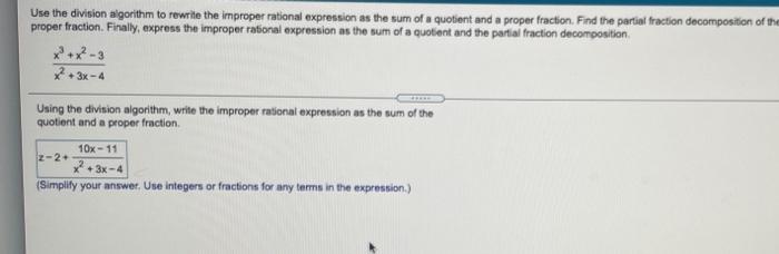 Solved Use the division algorithm to rewrite the improper | Chegg.com