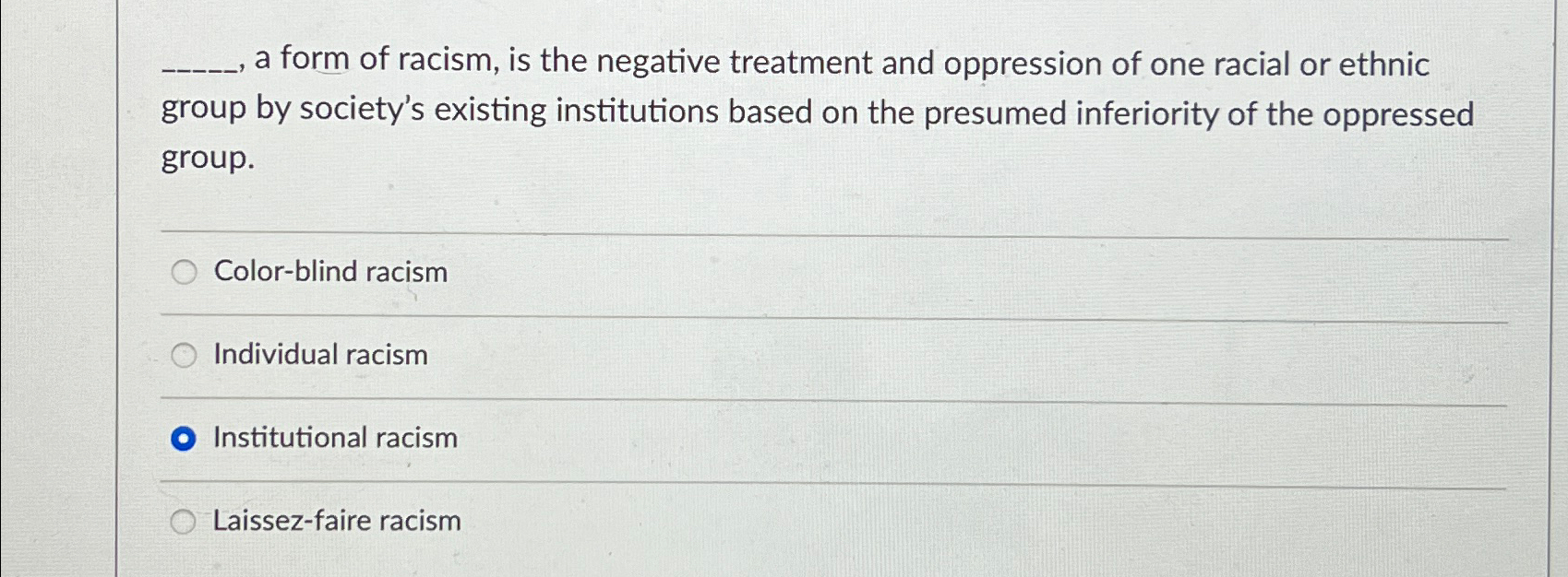 Solved a form of racism, is the negative treatment and | Chegg.com