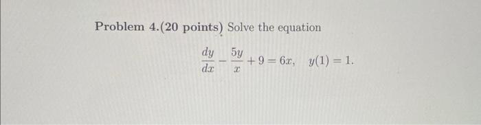 Solved Problem 4.(20 points) Solve the equation | Chegg.com