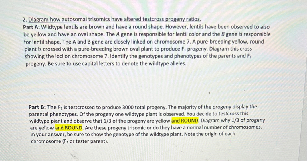 Solved Diagram how autosomal trisomics have altered | Chegg.com