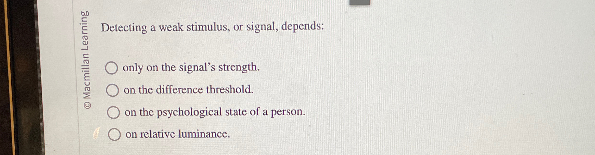 Solved Detecting a weak stimulus, or signal, depends:only on | Chegg.com