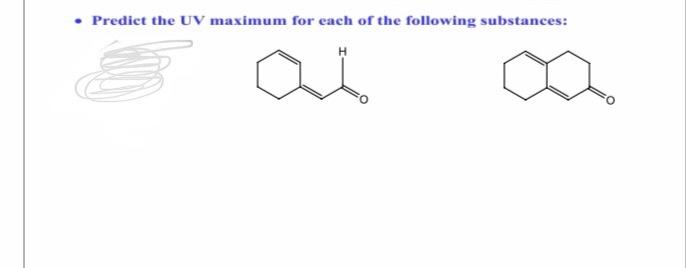 Solved • Predict the UV maximum for each of the following | Chegg.com