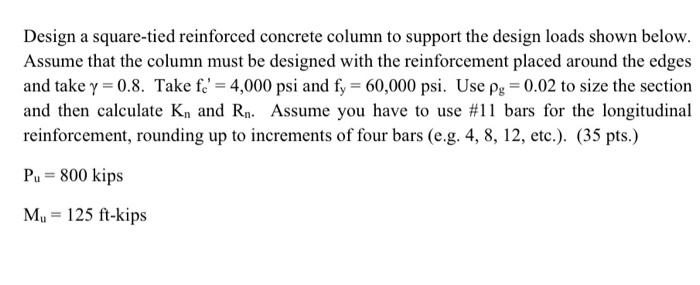 Solved Design a square-tied reinforced concrete column to | Chegg.com