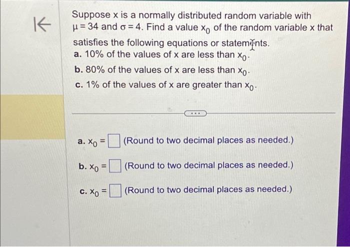 Solved Suppose x is a normally distributed random variable | Chegg.com