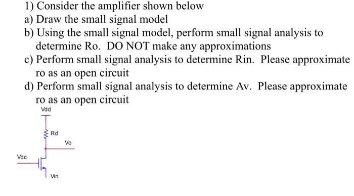 Solved 1) Consider the amplifier shown below a) Draw the | Chegg.com