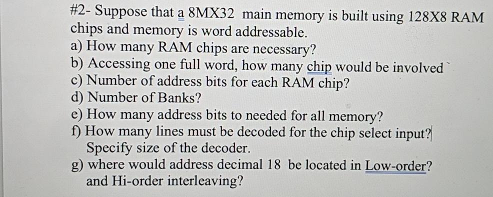 Solved #2- Suppose that a 8MX32 main memory is built using | Chegg.com