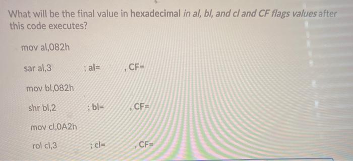 Solved What will be the final value in hexadecimal in al, | Chegg.com