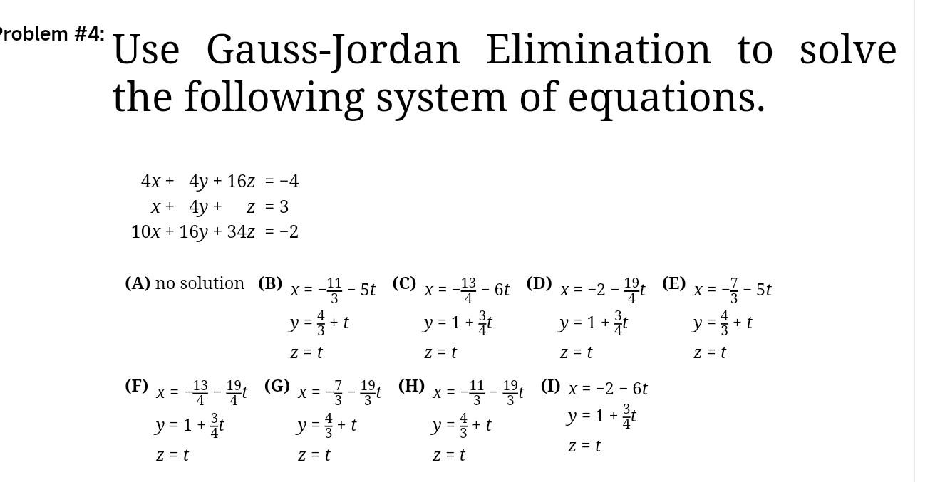 Solved n4: Use Gauss-Jordan Elimination to solve the | Chegg.com