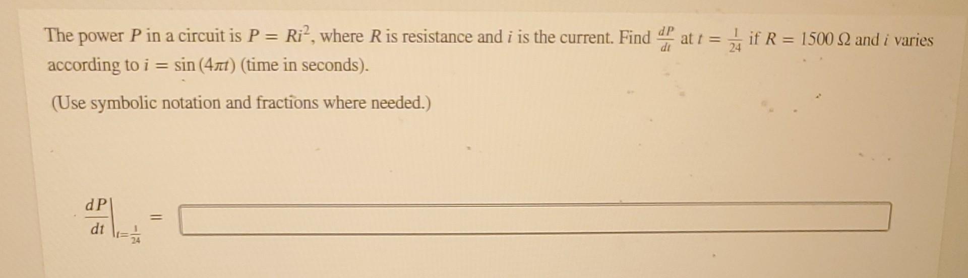 Solved The power P in a circuit is P=Ri2, where R is | Chegg.com
