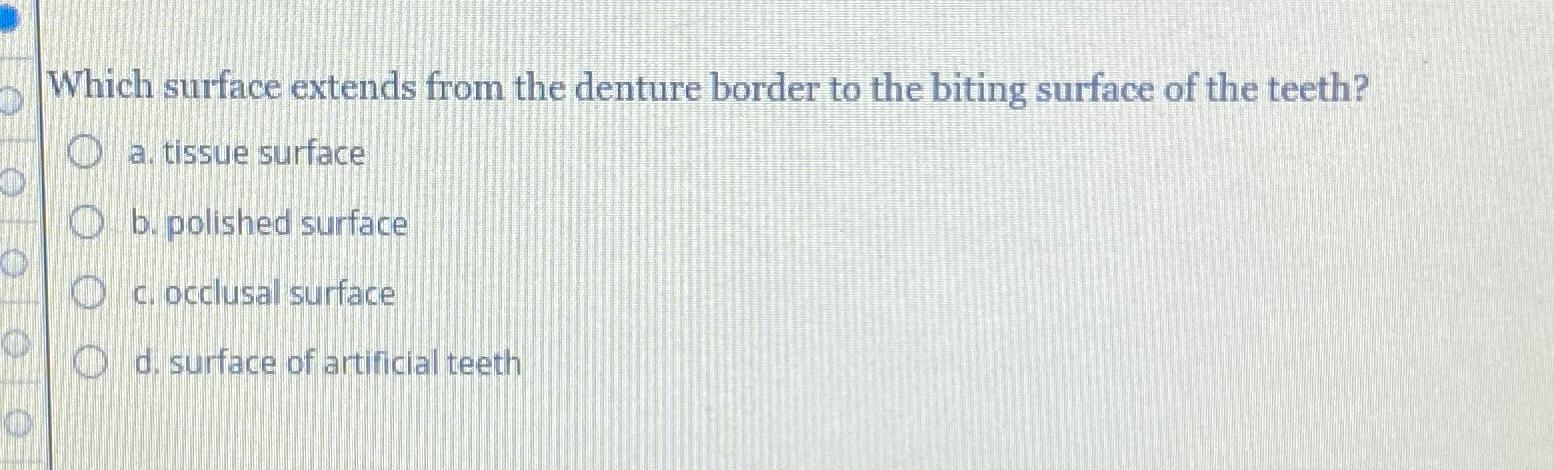 Solved Which surface extends from the denture border to the | Chegg.com