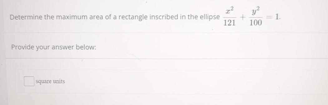 Solved Determine the maximum area of a rectangle inscribed | Chegg.com