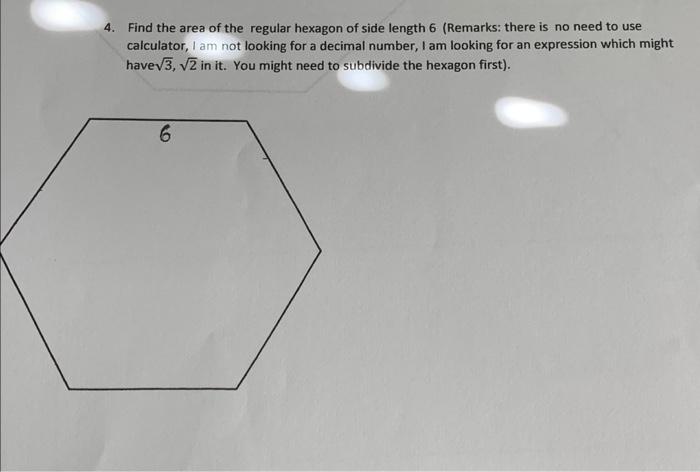 Solved 4. Find the area of the regular hexagon of side | Chegg.com